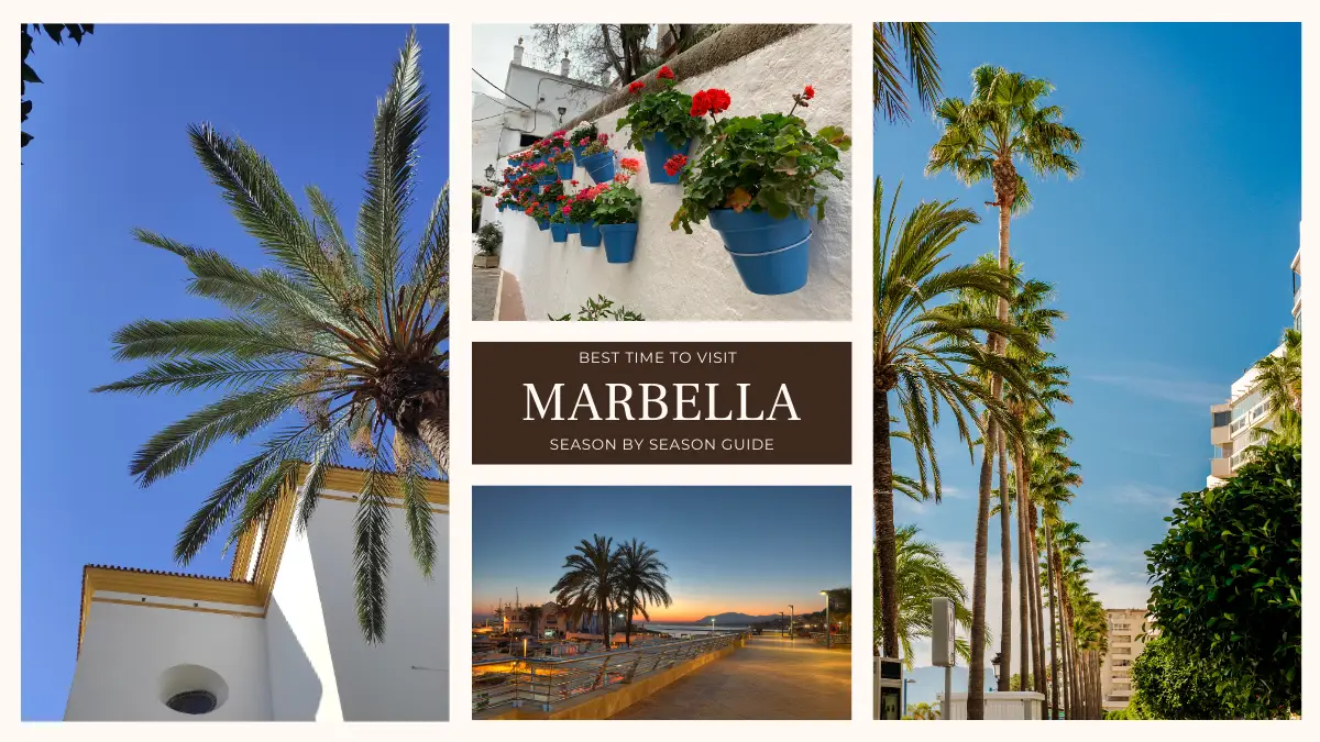Best Time to Visit Marbella: Season by Season Guide